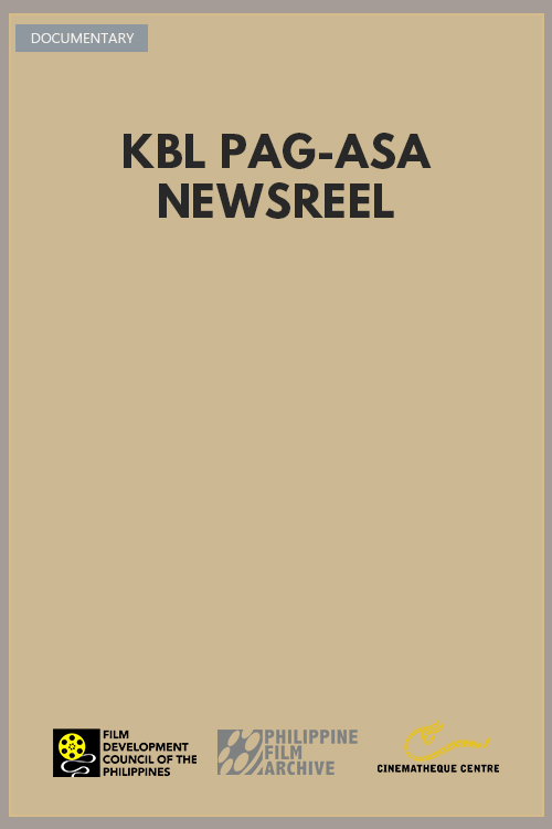KBL PAG-ASA NEWSREEL | Philippine Film Archive